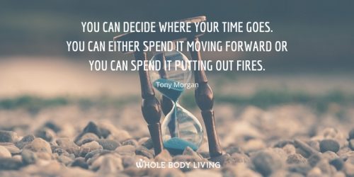 Spend Your Time Wisely - Whole Body Living and Tara's Keto Kitchen