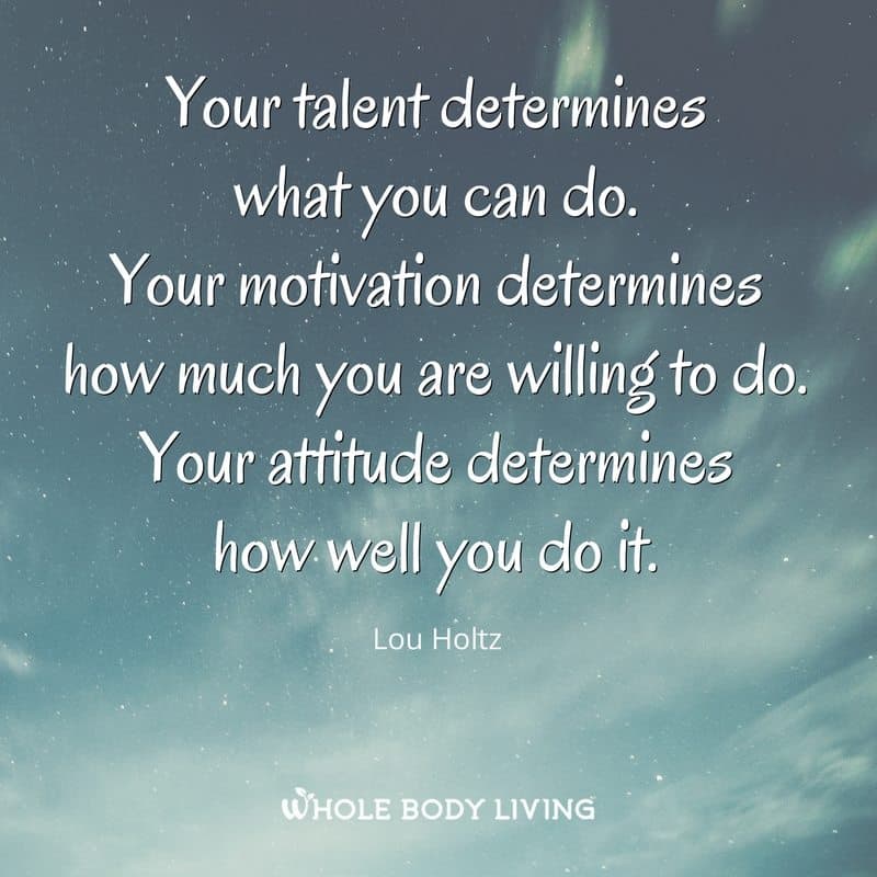 Talent. Motivation. Attitude. - Whole Body Living and Tara's Keto Kitchen