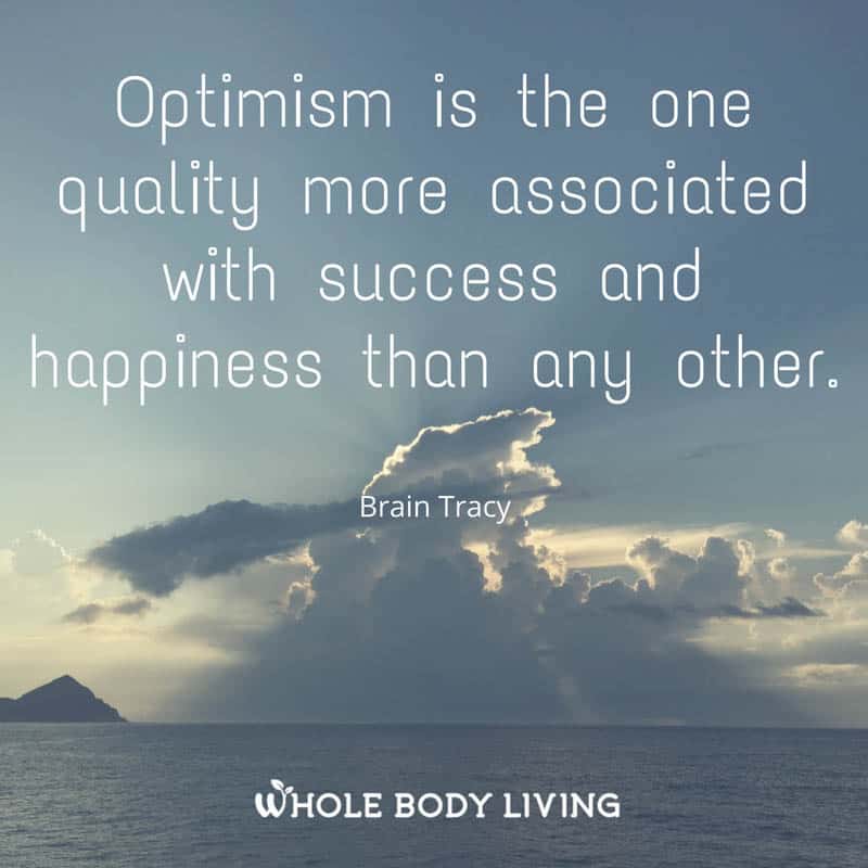 Optimism = Success & Happiness - Whole Body Living and Tara's Keto Kitchen