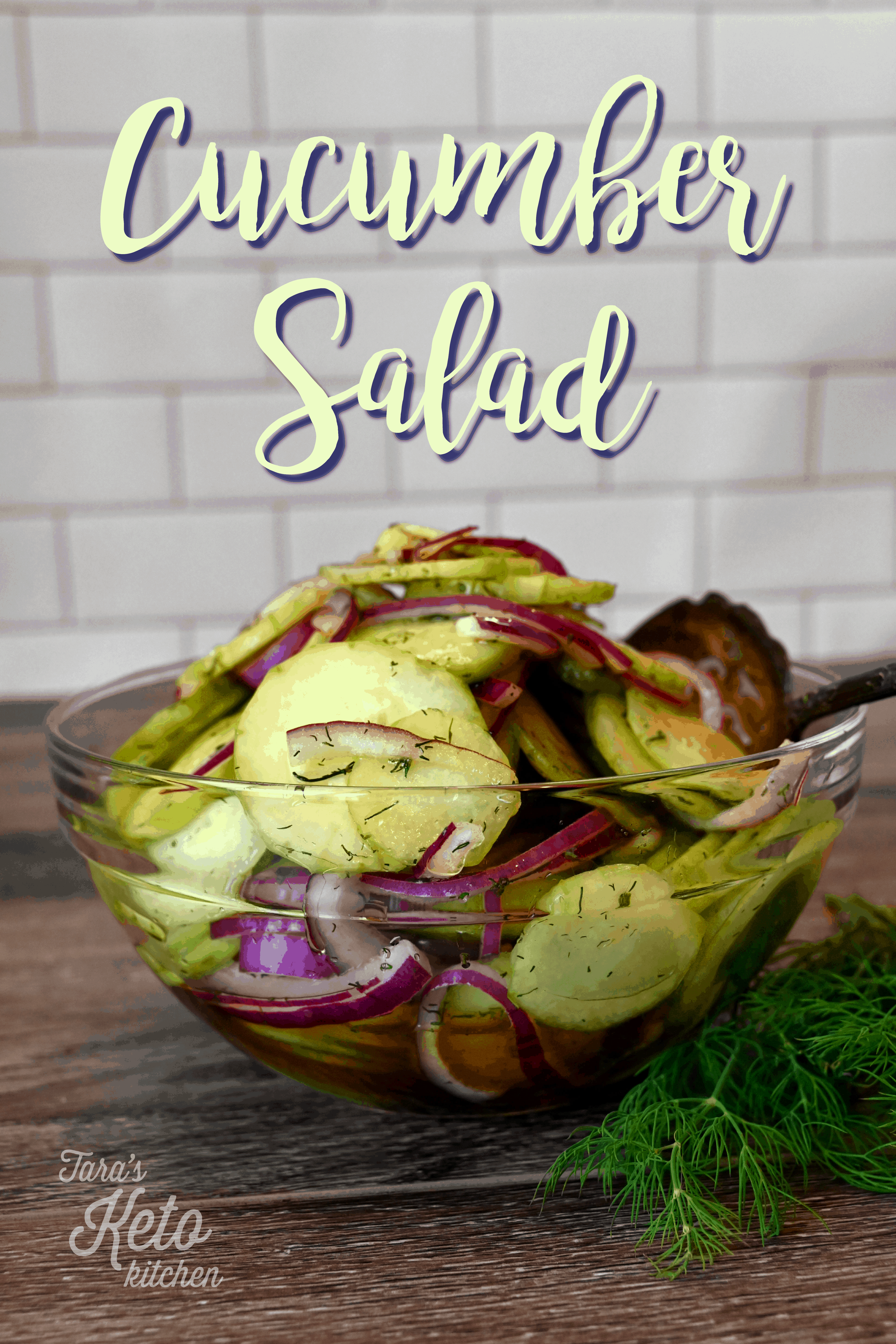 Keto Cucumber Salad - Whole Body Living and Tara's Keto Kitchen with ...